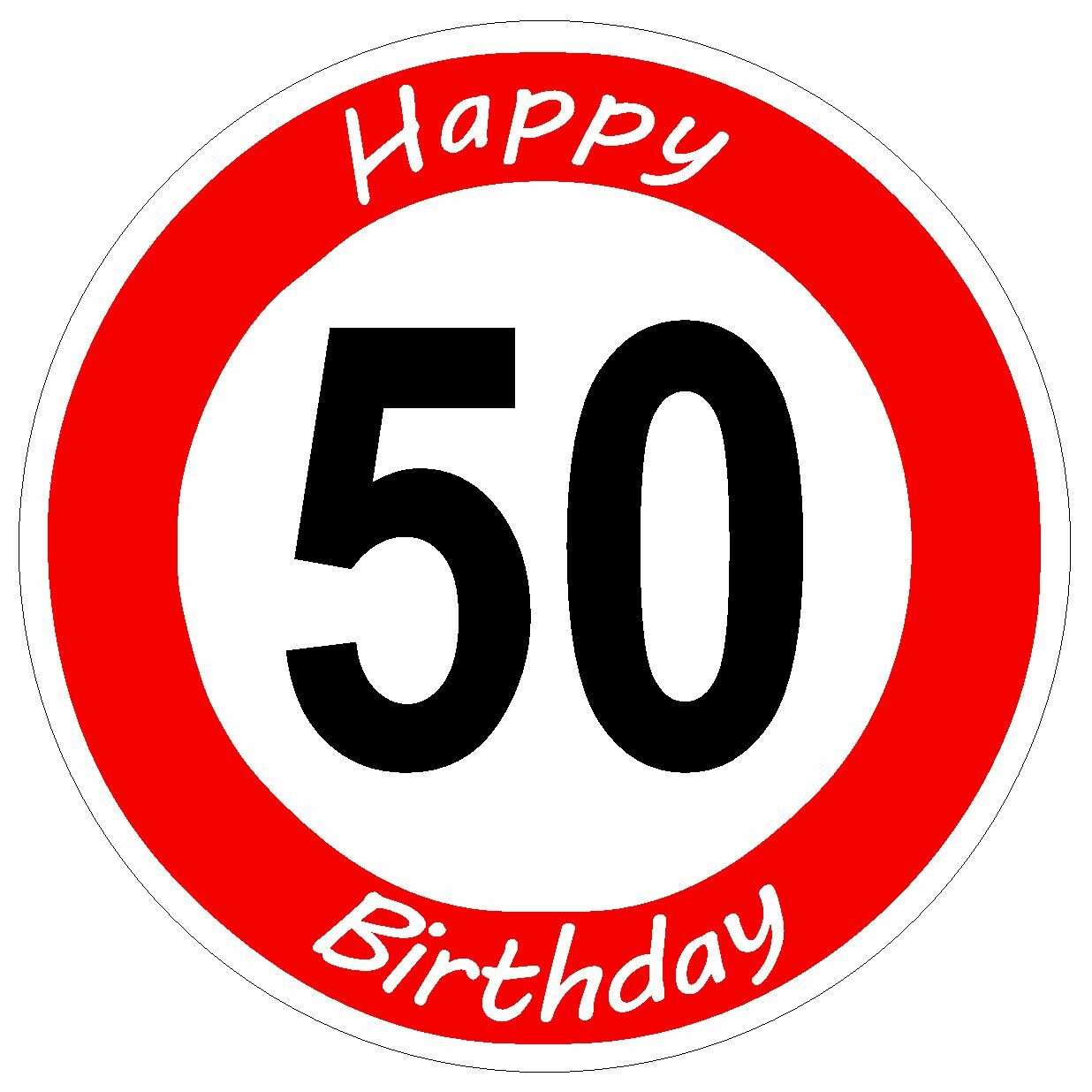Verkehrsschild 50 Geburtstag Verkehrszeichen Stra enschild Geburtstags